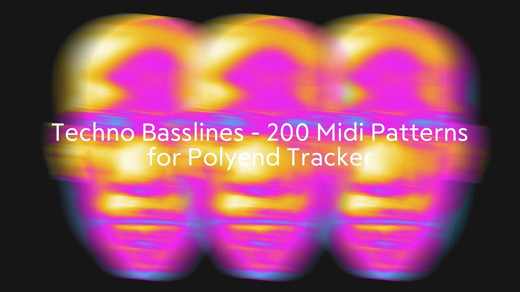 Techno Basslines - 200 Midi Patterns for Polyend Tracker - Tracker ...